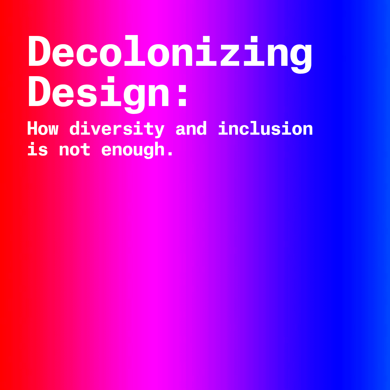 Dori Tunstall ~ Decolonizing Design - AIGA NY